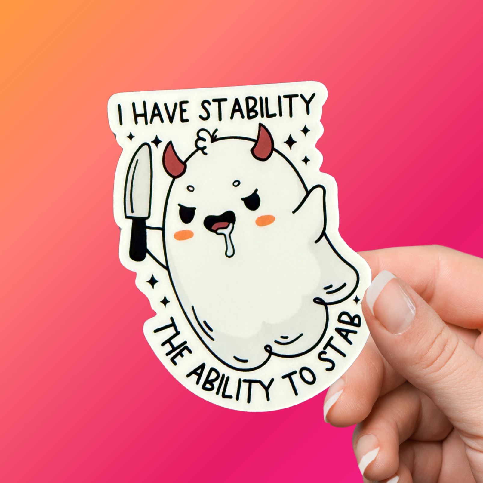 I Have Stability The Ability To Stab Sticker – Corporate Snark