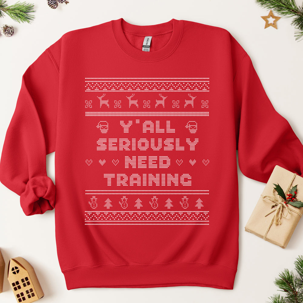Y'all Need Training Ugly Christmas Sweatshirt – Corporate Snark