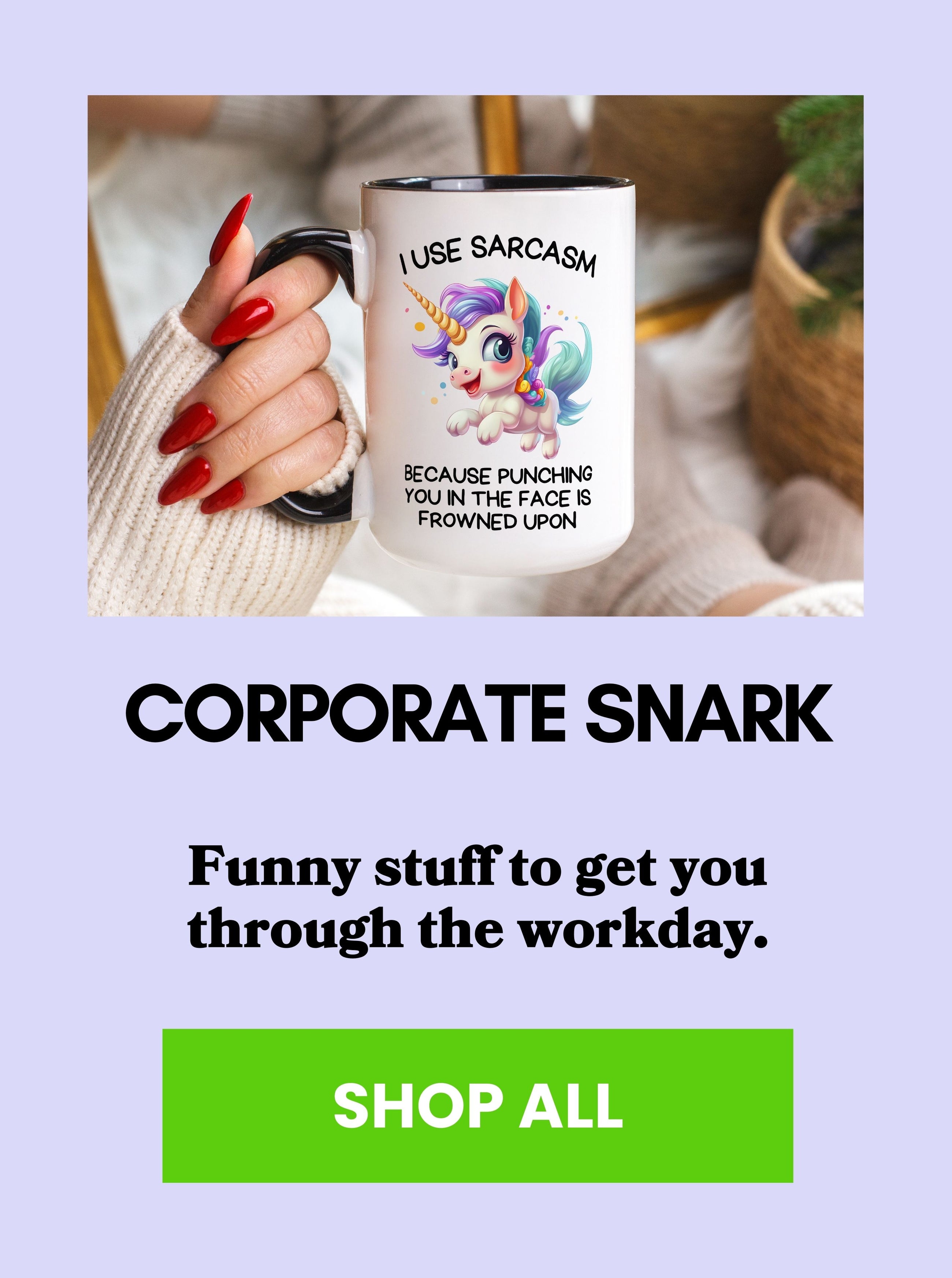Corporate Snark - Funny Stuff To Get You Through The Workday